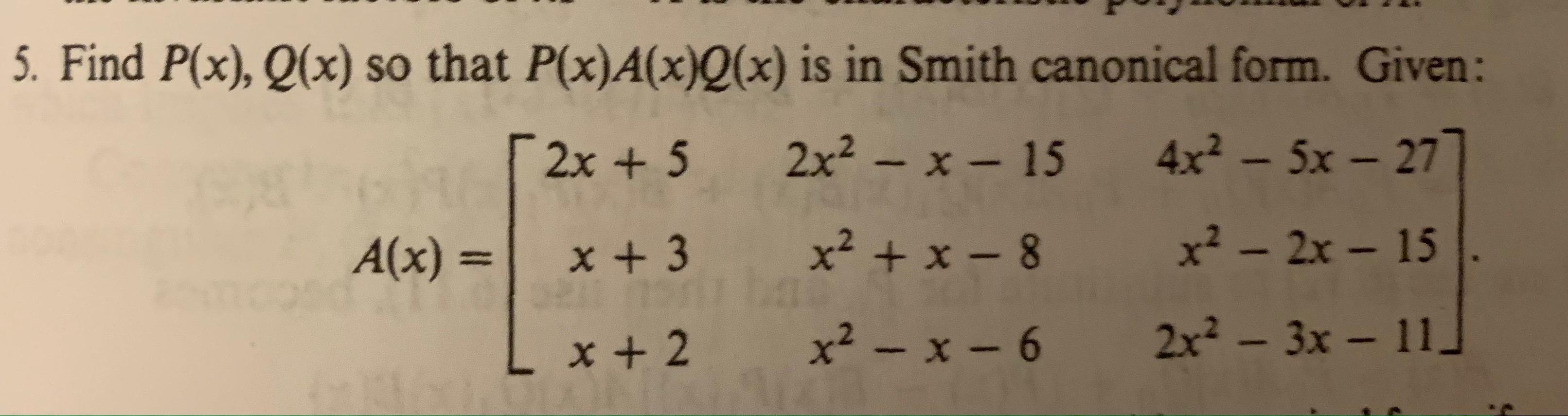 5. Find P(x), Q(x) so that P(x)A(x)Q(x) is in Smith | Chegg.com