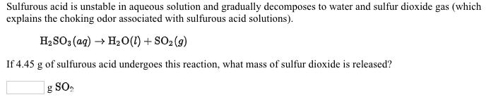 Solved Sulfurous acid is unstable in aqueous solution and | Chegg.com