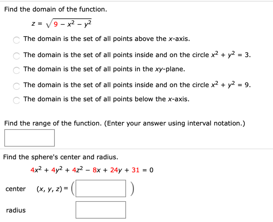 Solved Find the domain of the function. z = 9 – x2 - y2 The | Chegg.com