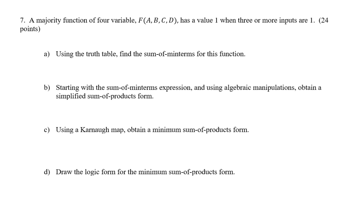 Solved 7 A Majority Function Of Four Variable Fabcd 