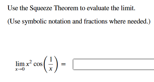 Solved Use the Squeeze Theorem to evaluate the limit.(Use | Chegg.com