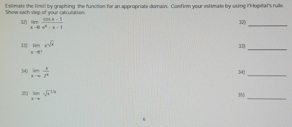 Solved Estimate the limit by graphing the function for an | Chegg.com