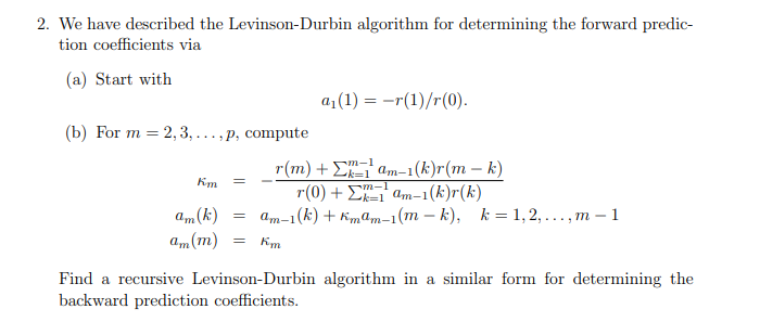 2. We have described the Levinson-Durbin algorithm | Chegg.com