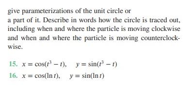 Solved give parameterizations of the unit circle or a part | Chegg.com