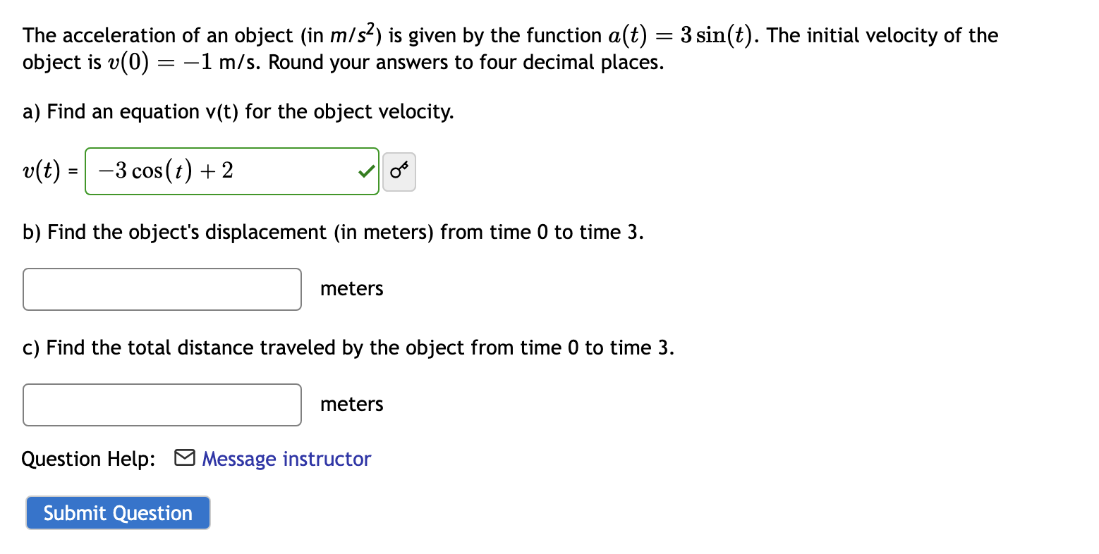 Solved The acceleration of an object (in ms2 ) ﻿is given by | Chegg.com