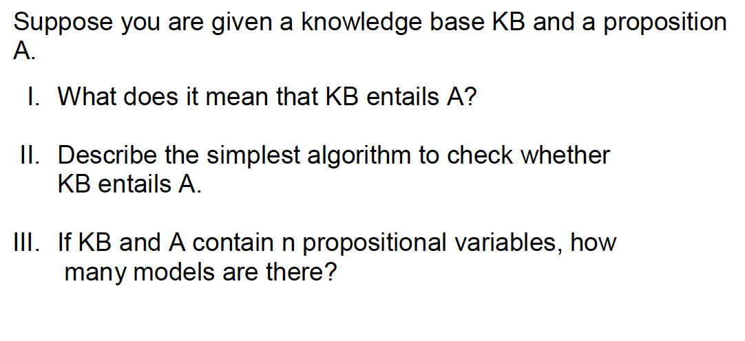 Solved Suppose you are given a knowledge base KB and a | Chegg.com