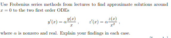 Solved Use Frobenius series methods from lectures to find | Chegg.com