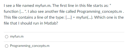 Solved I see a file named myfun.m. The first line in this | Chegg.com
