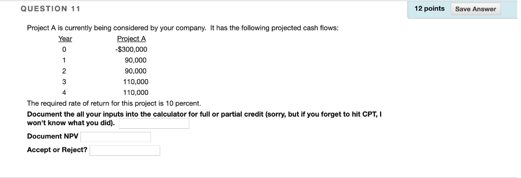 Solved Question 11 12 Points Save Answer Project A Is
