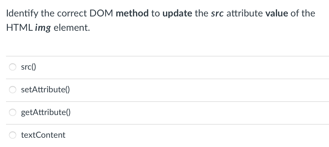 Solved Identify the correct DOM method to update the src | Chegg.com