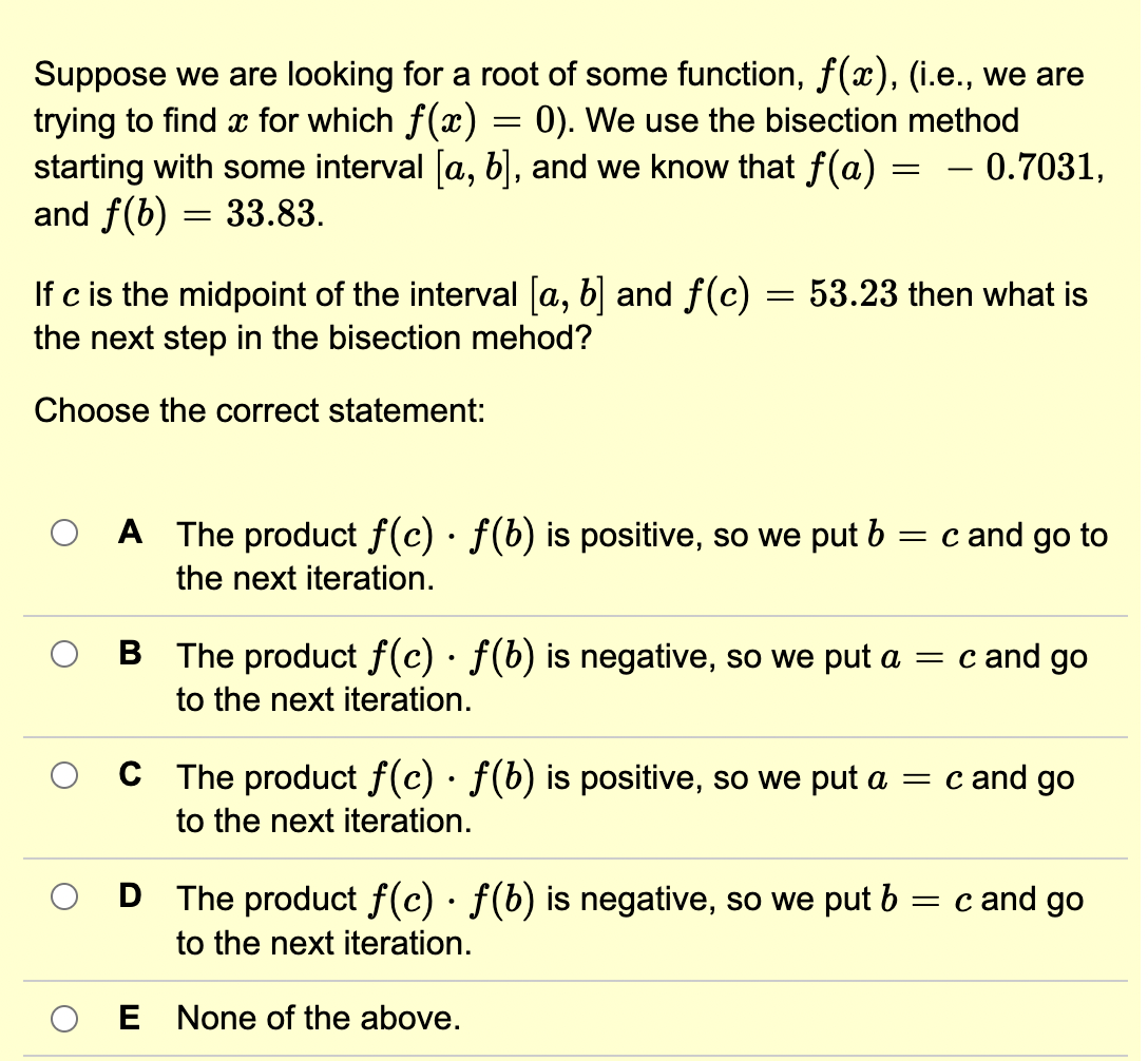 Solved Suppose we are looking for a root of some function, | Chegg.com