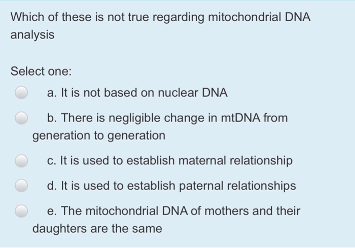 Solved Which of these is not true regarding mitochondrial | Chegg.com