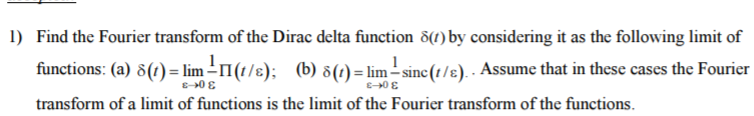 Solved 1) Find the Fourier transform of the Dirac delta | Chegg.com