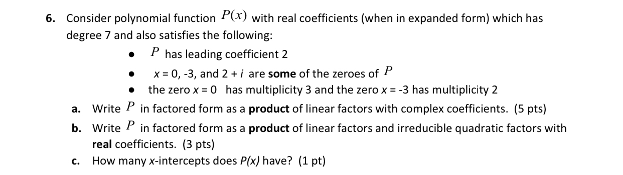 Solved 0 6. Consider polynomial function P(x) with real | Chegg.com