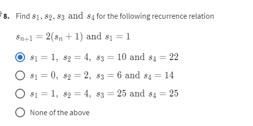 Solved Find s1,s2,s3 ﻿and s4 ﻿for the following recurrence | Chegg.com