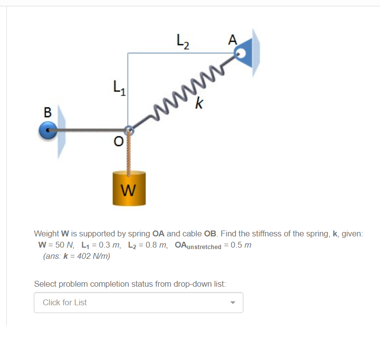 Solved L2 L1 B myno W Weight W is supported by spring OA and | Chegg.com