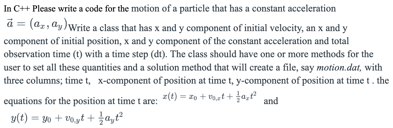 Solved In C++ ﻿Please write a code for the motion of a | Chegg.com