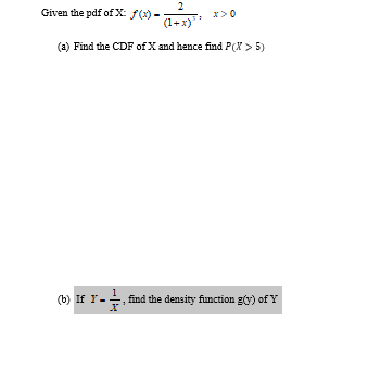 Solved Given the pdf of X:f(x)=(1+x)32,x>0 (a) Find the CDF | Chegg.com