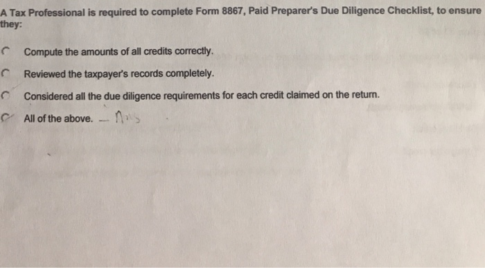 Solved A Tax Professional is required to complete Form 8867, | Chegg.com