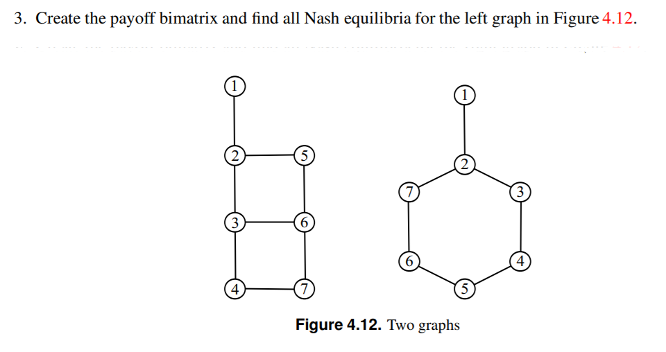 Solved 3. Create the payoff bimatrix and find all Nash | Chegg.com