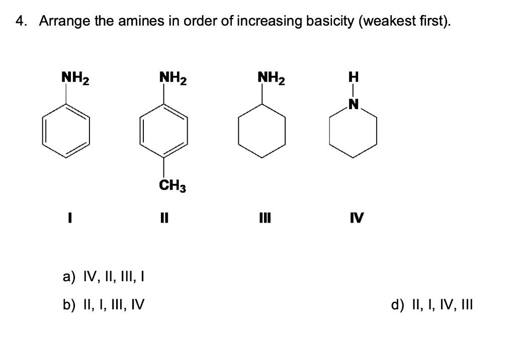 Solved 4. Arrange the amines in order of increasing basicity | Chegg.com