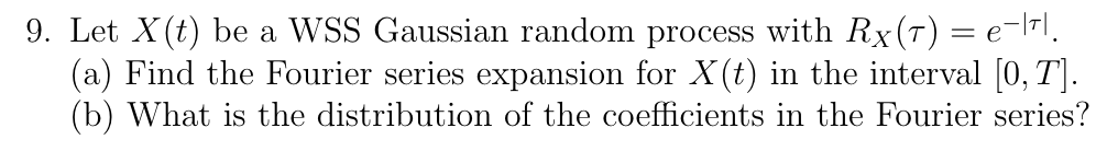 Solved 9. Let X(t) be a WSS Gaussian random process with | Chegg.com