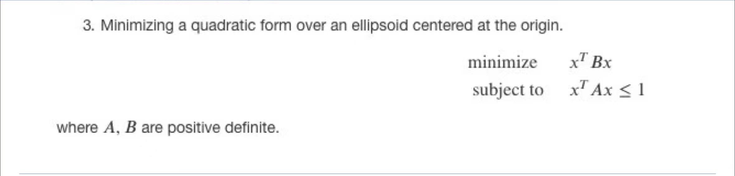Solved 3. Minimizing a quadratic form over an ellipsoid | Chegg.com