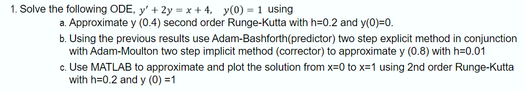 1. Solve the following ODE, y' + 2y = x +4, y(0) = 1 | Chegg.com