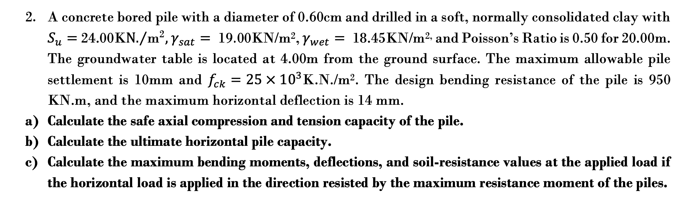 Solved A concrete bored pile with a diameter of 0.60cm ﻿and | Chegg.com