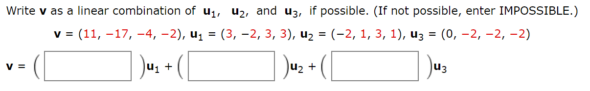 Solved Write v as a linear combination of ui, uz, and u3, if | Chegg.com