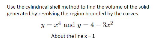 Solved Use the cylindrical shell method to find the volume | Chegg.com