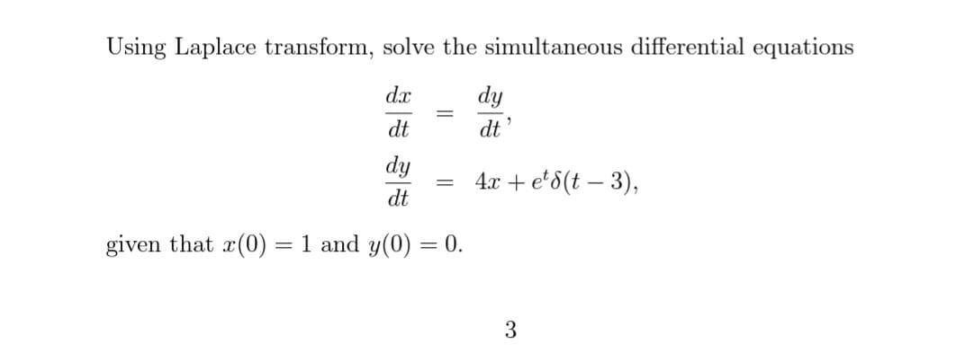 Solved Using Laplace transform, solve the simultaneous | Chegg.com