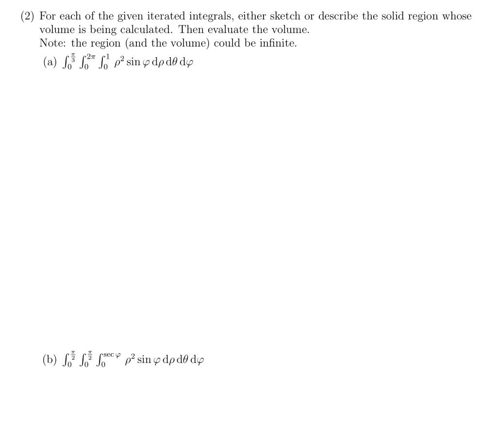 Solved 2) For each of the given iterated integrals, either | Chegg.com