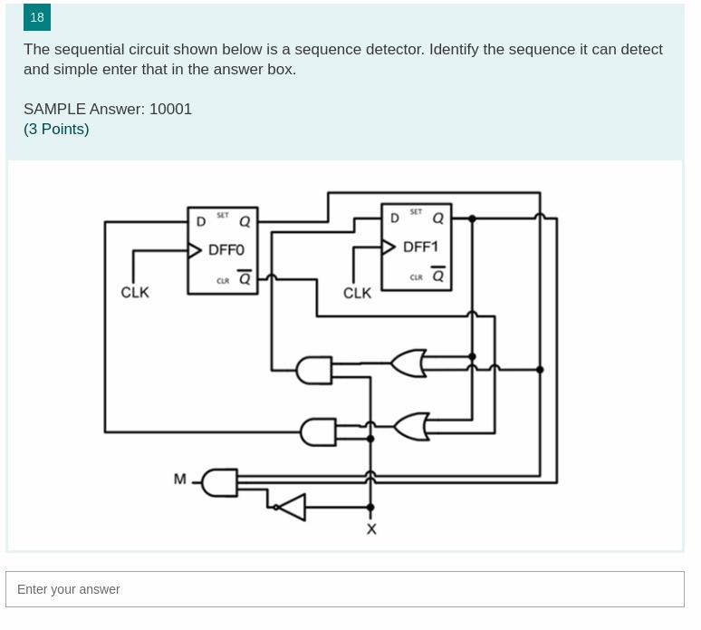 Solved 18 The sequential circuit shown below is a sequence | Chegg.com