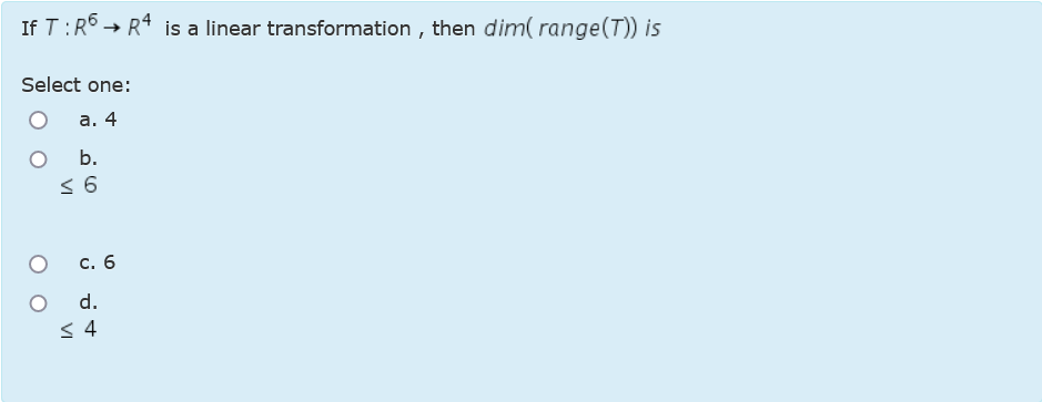 Solved If T: R5 → R4 is a linear transformation , then dim( | Chegg.com