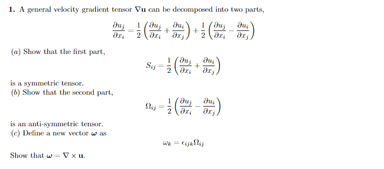 Solved 1. A general velocity gradient tensor ∇u can be | Chegg.com