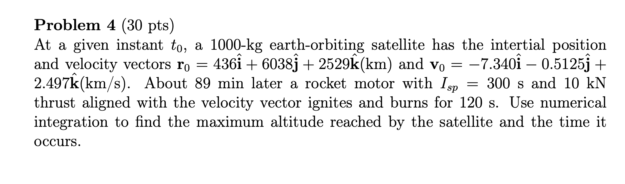 Solved Problem 4(30pts) At a given instant t0, a 1000-kg | Chegg.com