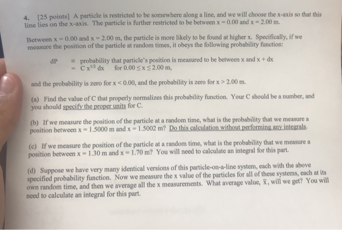 Solved 4. [25 points] A particle is restricted to be | Chegg.com