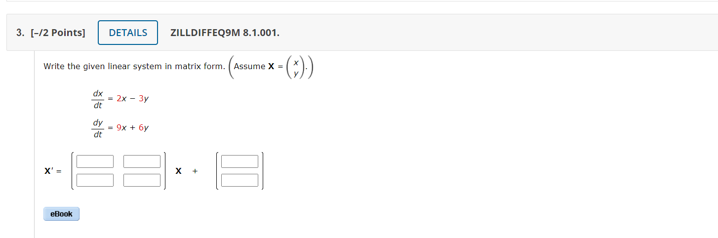 Solved Write the given linear system in matrix form. (Assume | Chegg.com