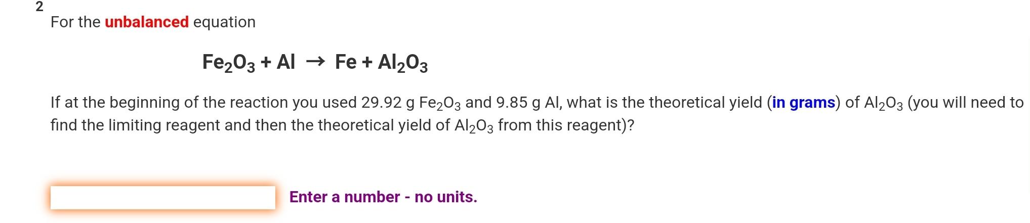 Solved For the unbalanced equation Fe2O3+Al→Fe+Al2O3 If at | Chegg.com
