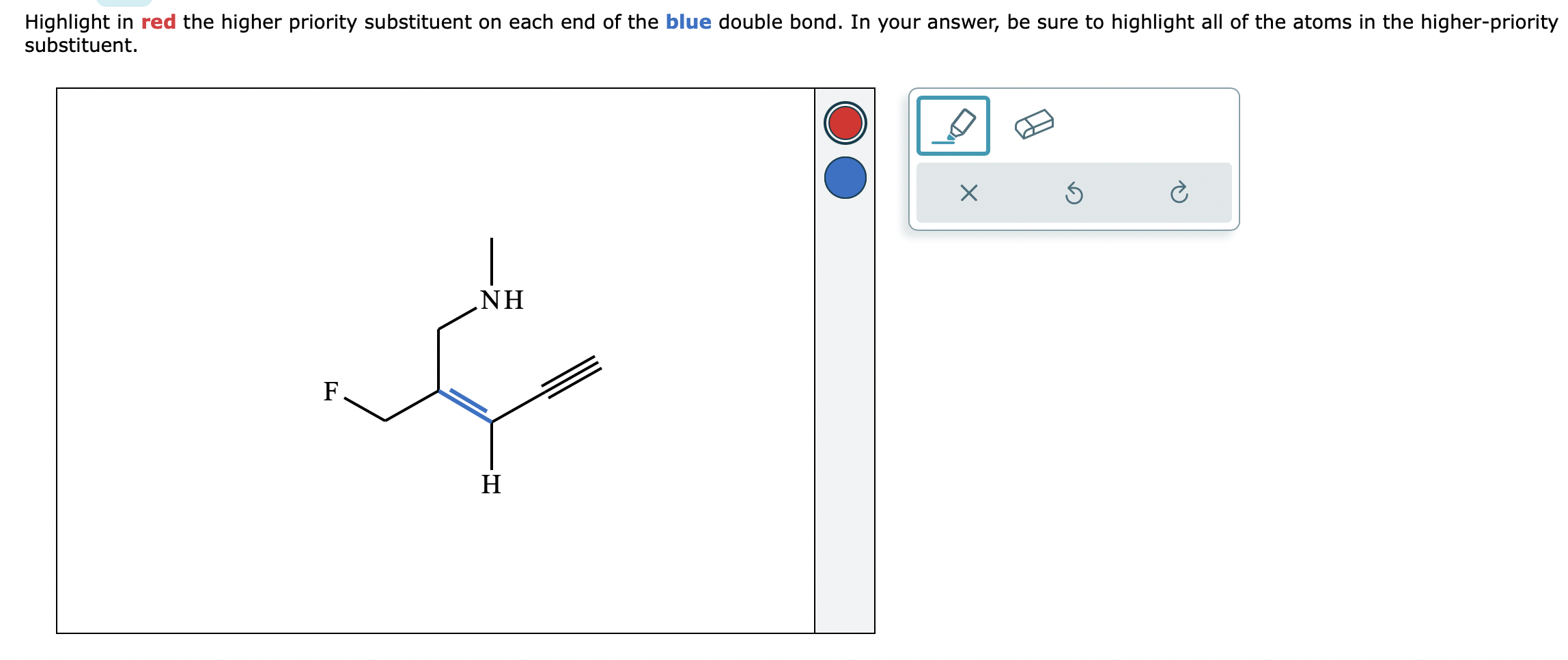 Solved Highlight in red the higher priority substituent on | Chegg.com