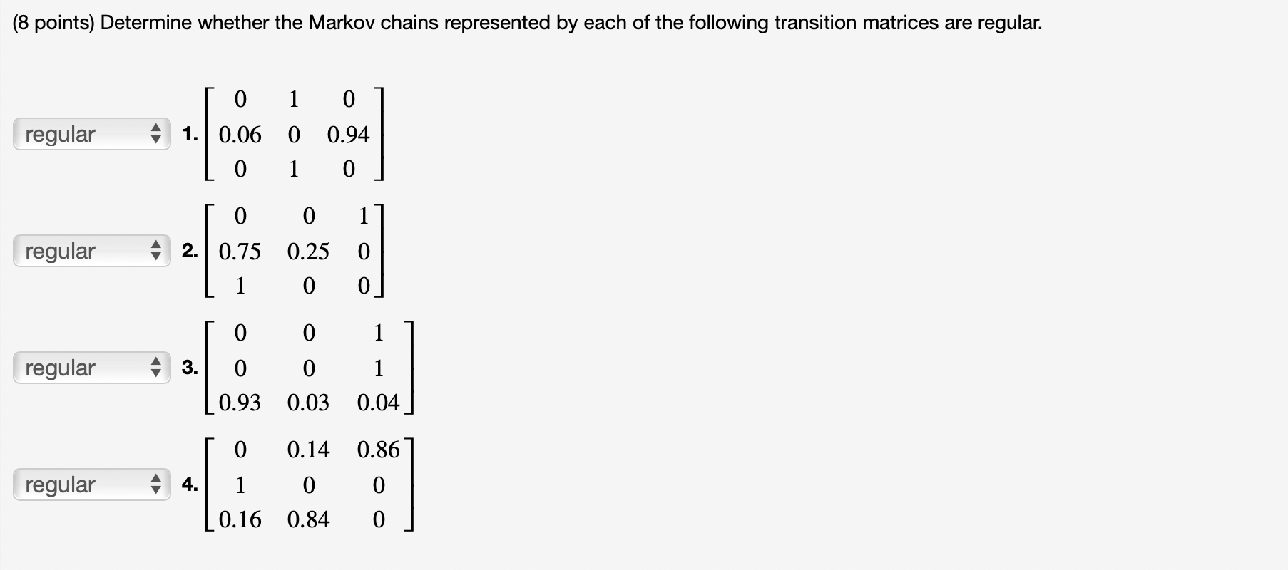 Solved (8 points) Determine whether the Markov chains | Chegg.com