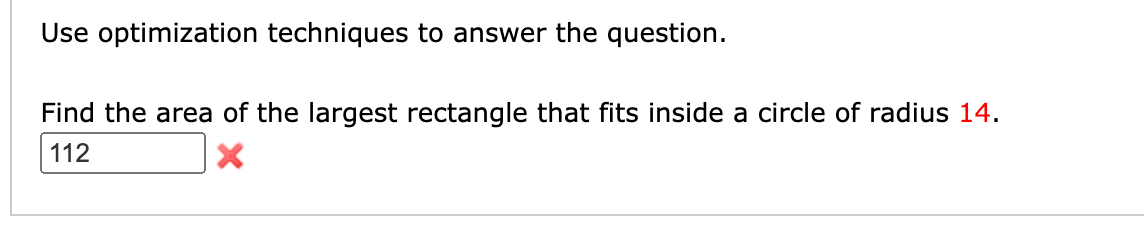 Solved Use optimization techniques to answer the question. | Chegg.com