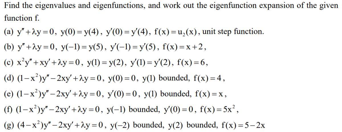 Solved + Find the eigenvalues and eigenfunctions, and work | Chegg.com