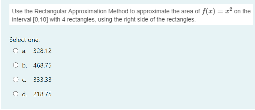 Solved Use The Rectangular Approximation Method To