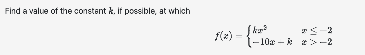 Solved Find a value of the constant k, ﻿if possible, at | Chegg.com