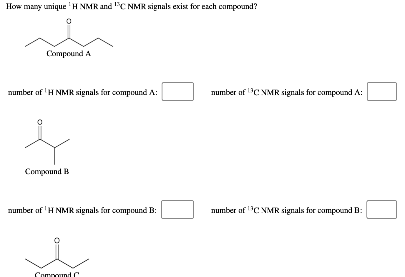 Solved How many unique 'H NMR and 13C NMR signals exist for | Chegg.com