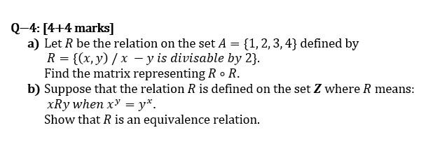 Solved Q-4: [4+4 marks] a) Let R be the relation on the set | Chegg.com