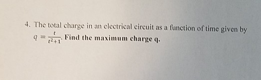 Solved 4. The total charge in an electrical circuit as a | Chegg.com