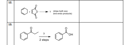 Solved 12. 7 (draw both exo and endo products) 13. ? ОН 2 | Chegg.com